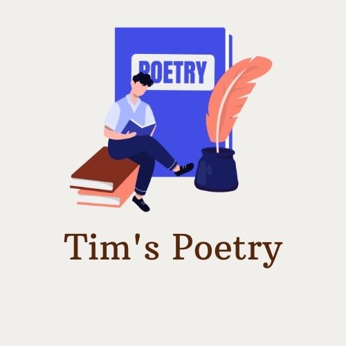 Tim's Poetry